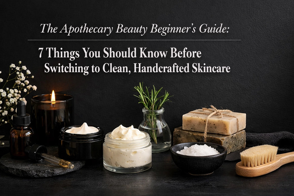 The Apothecary Beauty Beginner's Guide: 7 Things You Should Know B ...